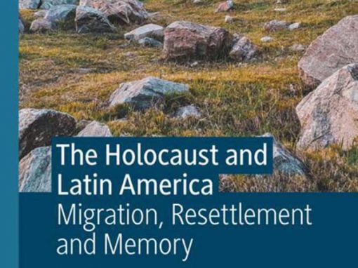 Book Talk: The Holocaust in Latin America: Migration, Resettlement and ...